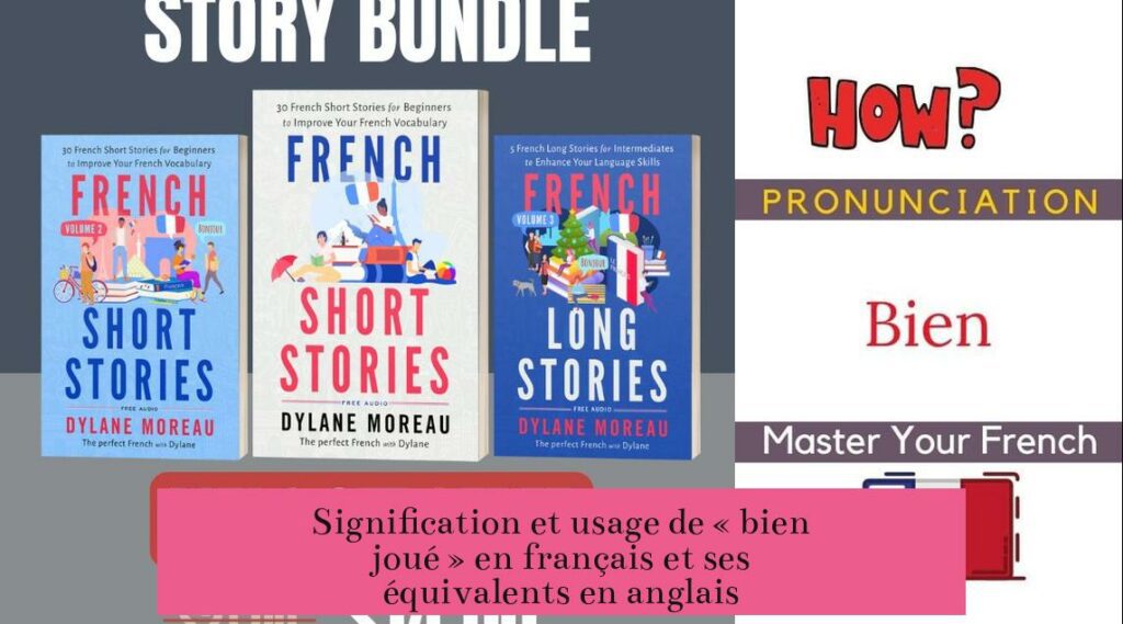 Signification et usage de « bien joué » en français et ses équivalents ...